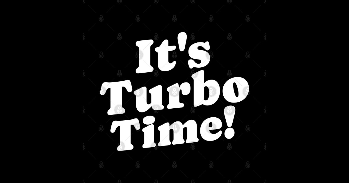 It's Turbo Time! - I Think You Should Leave - Posters and Art Prints ...