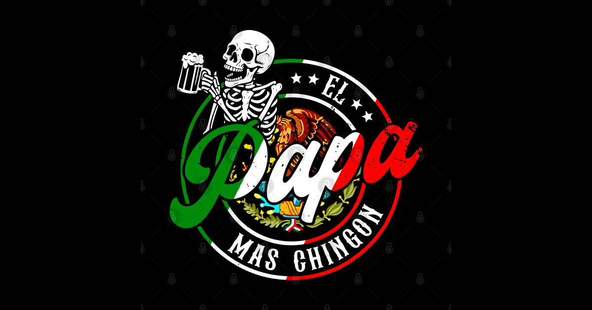 El Papa Mas Chingon - El Papa Mas - Sticker | TeePublic