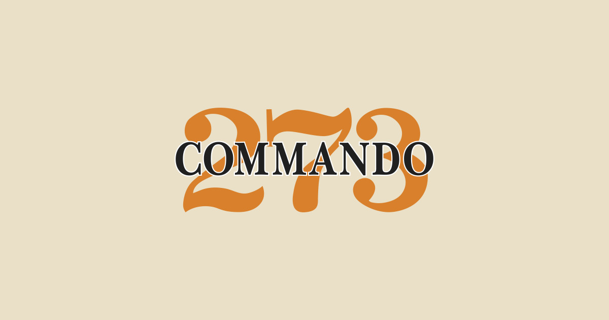 273 Commando - Text - Commando - T-Shirt | TeePublic