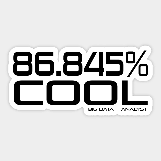 Big Data Analyst - Data Scientist - Sticker | TeePublic