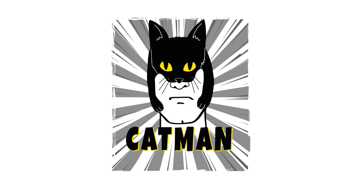 CatMan New Super Hero in Town - Catman - T-Shirt | TeePublic