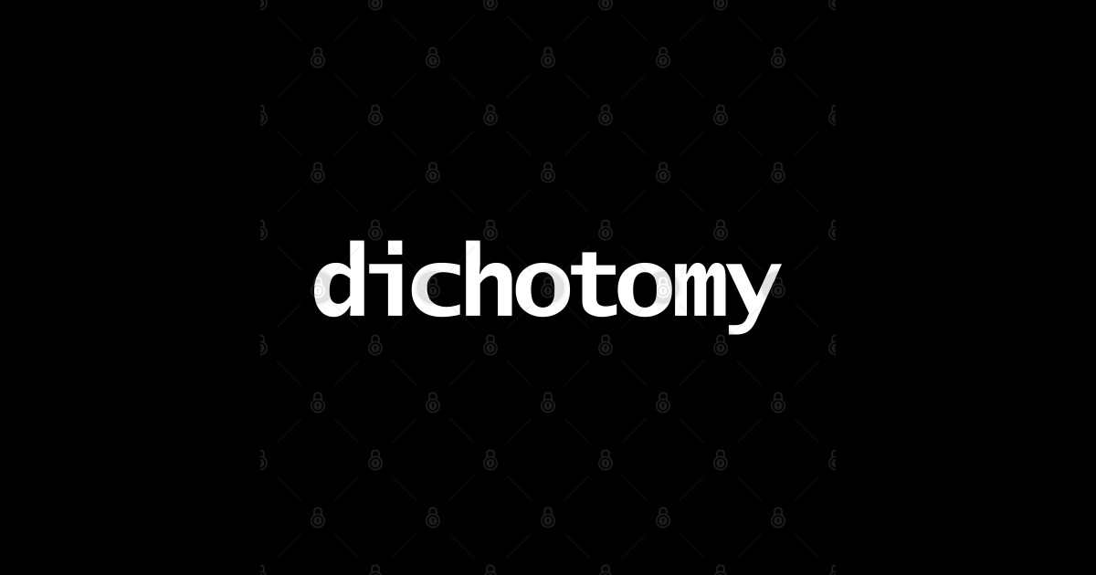 Dichotomy Minimal Typography White Text - Typography - Sticker | TeePublic