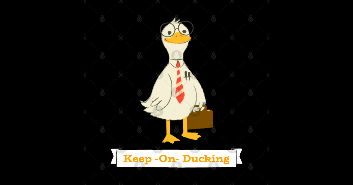 Keep On Ducking Working Duck - Duck - Sticker | TeePublic