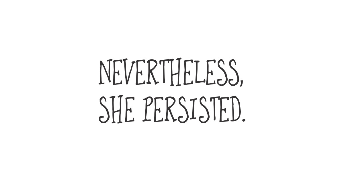 Nevertheless, She Persisted (Text) - Warren - T-Shirt | TeePublic