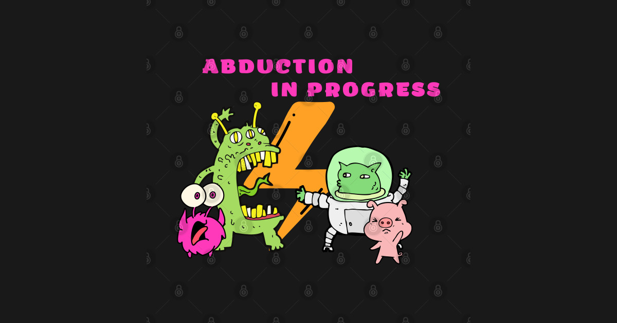 Abduction in progress - Alien Abduction - T-Shirt | TeePublic
