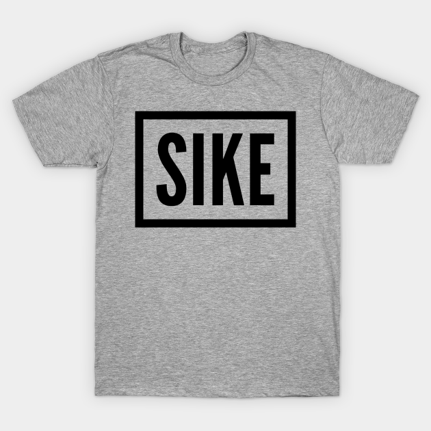 SIKE - 90s - T-Shirt | TeePublic