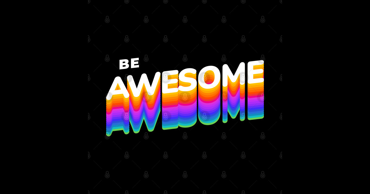 Be Awesome - Be Awesome - Sticker | TeePublic