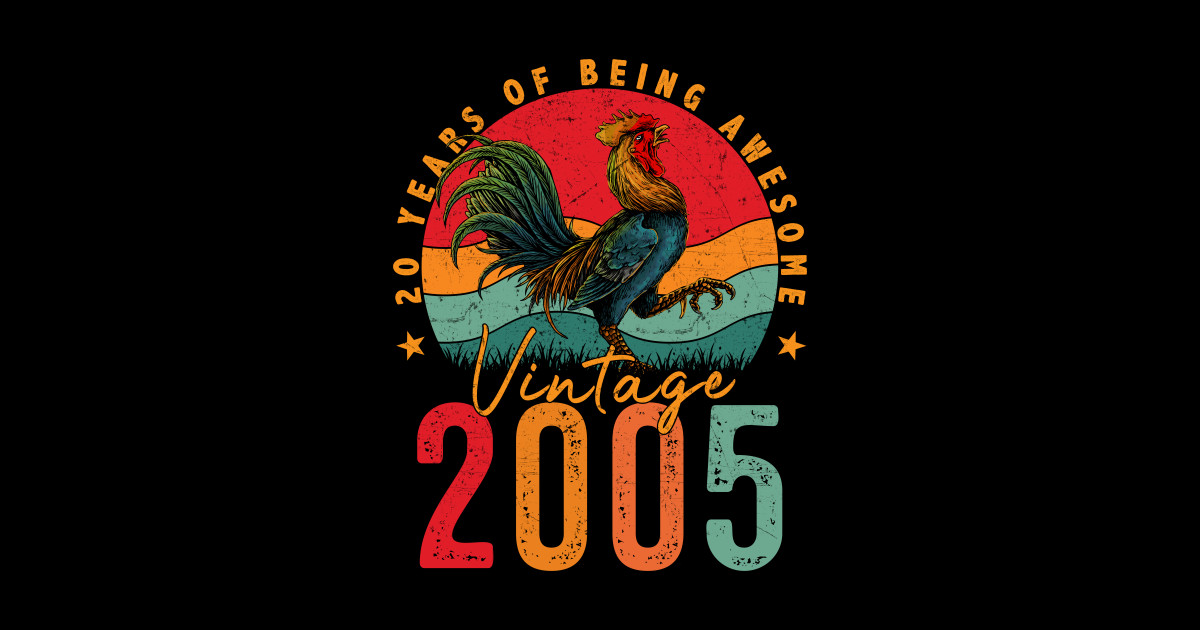 20 Year Old Gifts Vintage 2005 Chicken 20th Birthday Mens - 20th ...