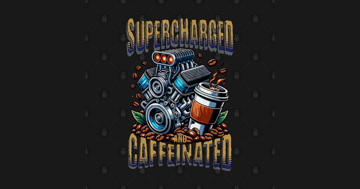 Supercharged and Caffeinated Funny Racing Mechanic Cup of Coffee Garage ...