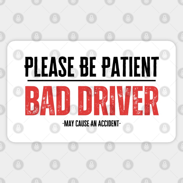 Bad Driver - Bad Driver - Sticker | TeePublic