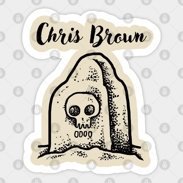 Chris Brown / RIP Skull - Chris Brown - Sticker | TeePublic