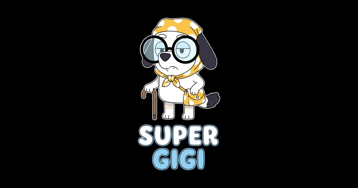 Bluey Grannies - Super Gigi - Bluey Grannies - Sticker | TeePublic