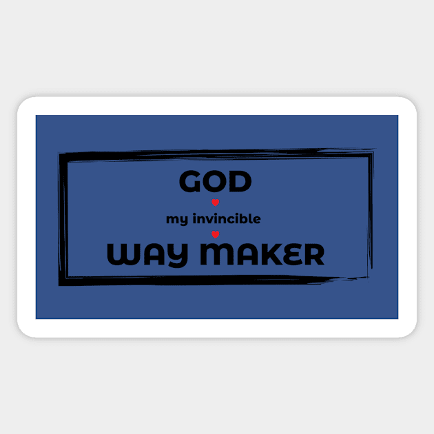 GOD MY INVINCIBLE WAY MAKER - God My Invincible Way Maker - Sticker ...