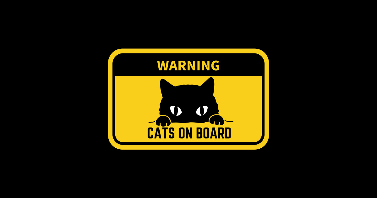 Warning Cat On Board - Warning Sign - Sticker | TeePublic