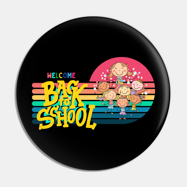 Welcome back to school - Back To School - Pin | TeePublic
