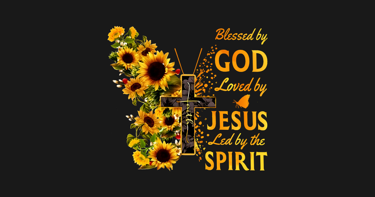 Blessed By God - Loved By Jesus Butterfly - Blessed By God Loved By ...