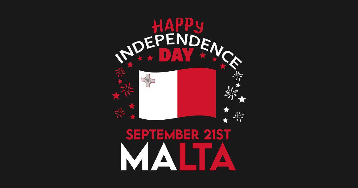 Malta 60th Independence Day Maltese Pride Malta Flag Malta Independence ...