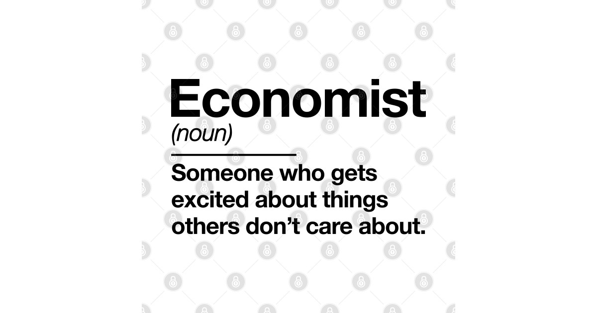 Economist definition - funny economist humor economy teacher professor ...