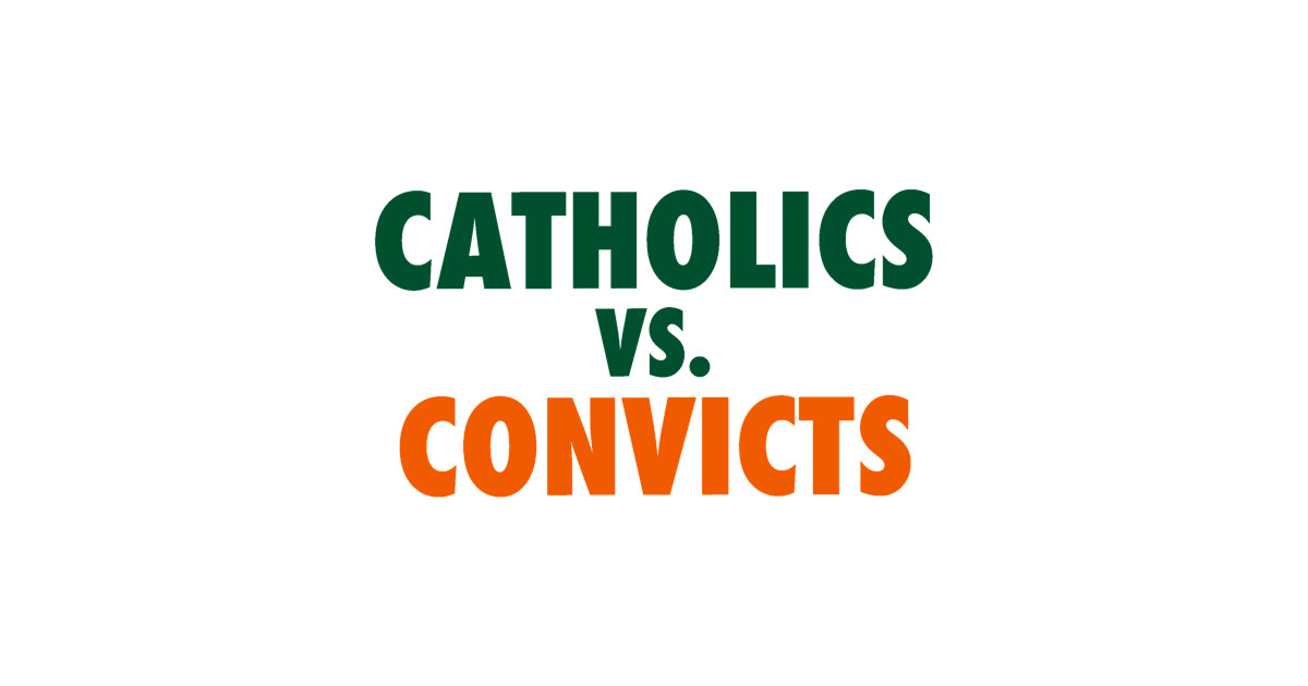 Catholics Vs Convicts - Notre Dame - T-Shirt | TeePublic