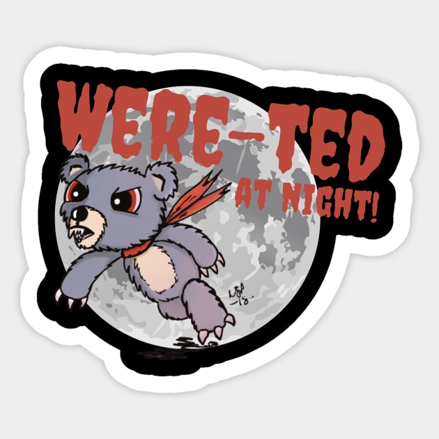 Were-Ted at Night! - Werewolf - Sticker | TeePublic