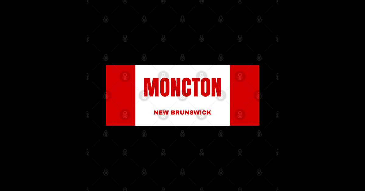 Moncton City in Canadian Flag Colors - Moncton - Magnet | TeePublic