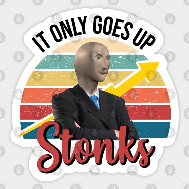 Stonks only go up dank meme man - Stonks - Sticker | TeePublic