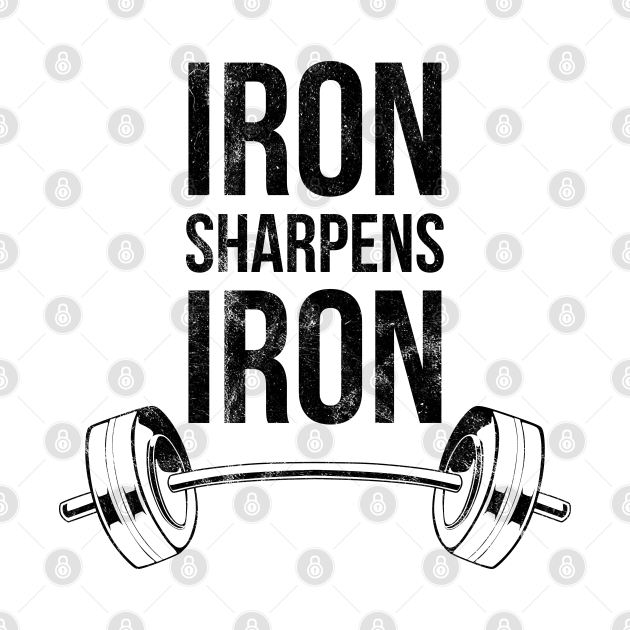 Iron Sharpens Iron Weightlifting God Weights Scripture Lifting Bible ...