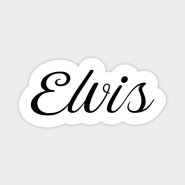 Name Elvis - Elvis - Magnet | TeePublic