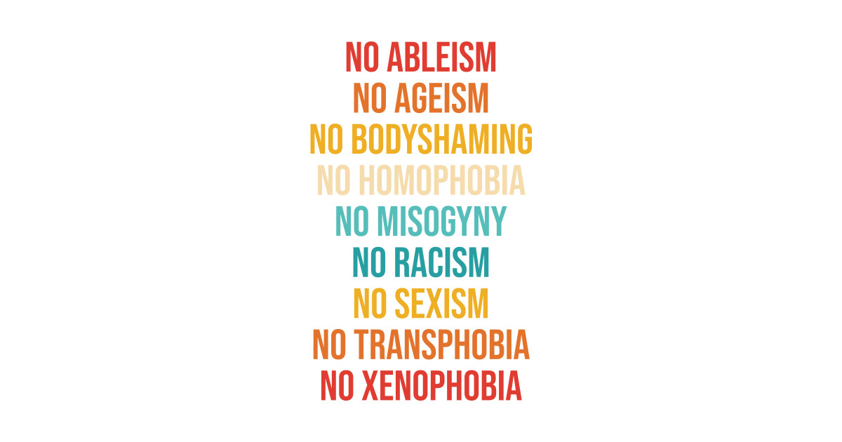 No Ableism No Ageism No Bodyshaming No Homophobia - Lgbt Pride - T ...
