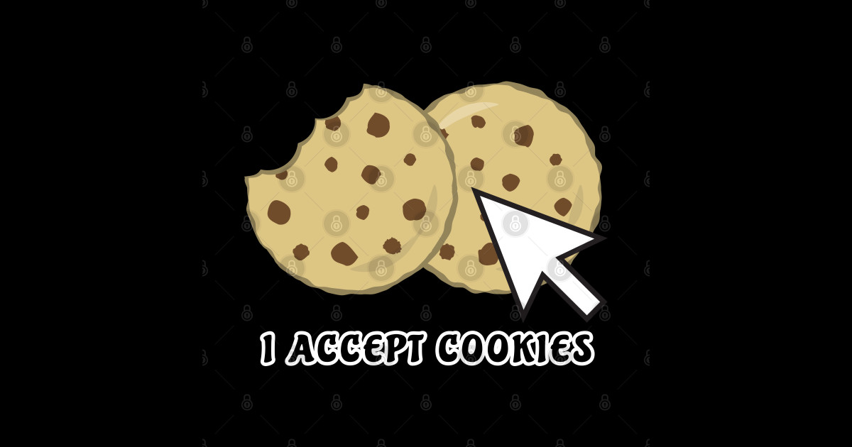 I Accept Cookies - Funny - Fun - Sticker | TeePublic