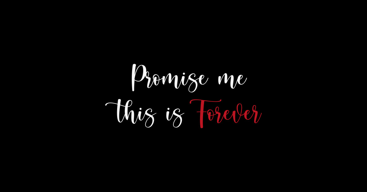 Promise me this is forever - Tvd - T-Shirt | TeePublic