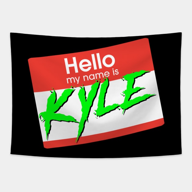 Hello! My name is KYLE - Kyle - Tapestry | TeePublic