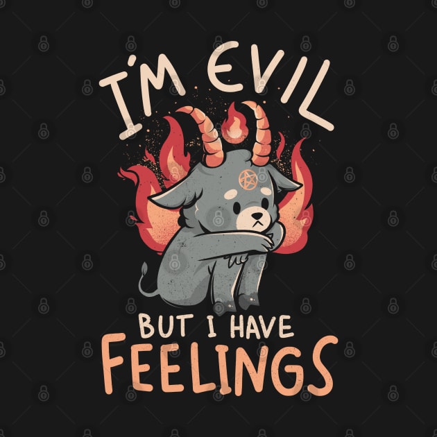 Im Evil But I Have Feelings - Cute Funny Evil Creepy Baphomet Gift ...
