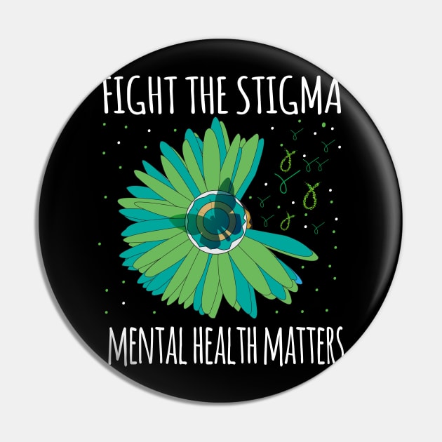 Mental Health Awareness Fight The Stigma - Stigma - Pin | TeePublic