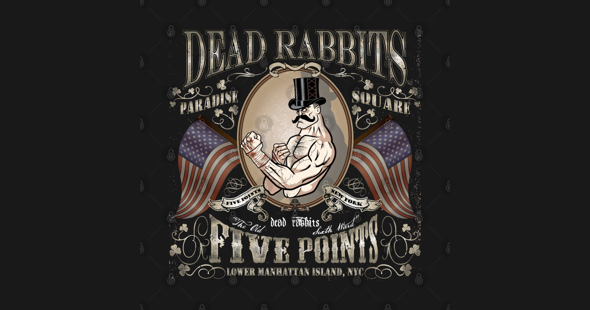 Dead Rabbits Brawler - Dead Rabbits - T-Shirt | TeePublic