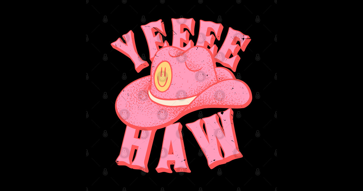 Yeehaw | Pink Cowboy hat with Yellow Smiley Face Cowgirl YEE HAW ...
