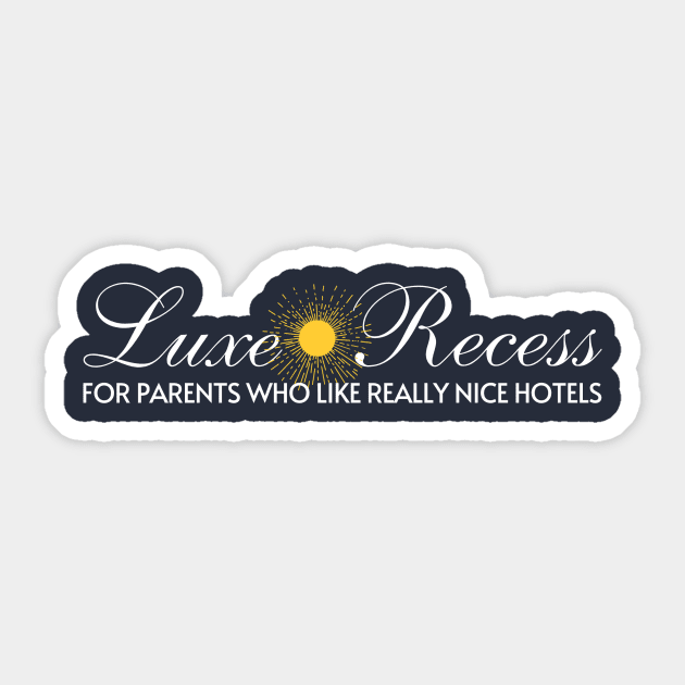 Luxe Recess Logo - Luxe - Sticker | TeePublic