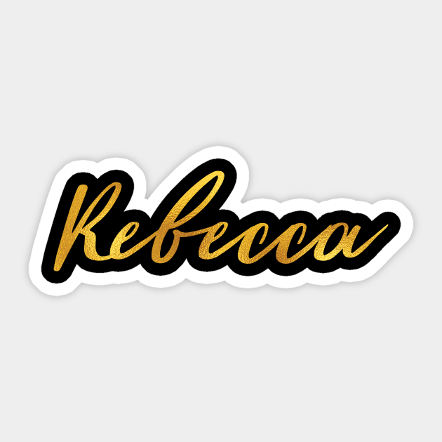 Rebecca Name Hand Lettering in Faux Gold Letters - Rebecca - Sticker ...