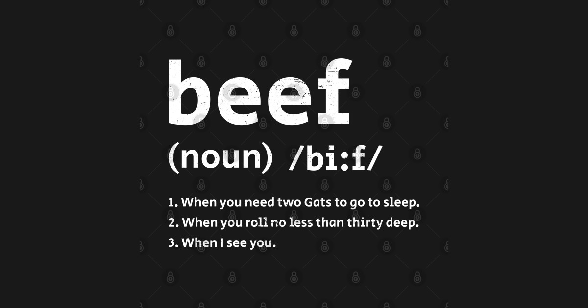 Beef Definition - What’s Beef - Beef Definition - T-Shirt | TeePublic