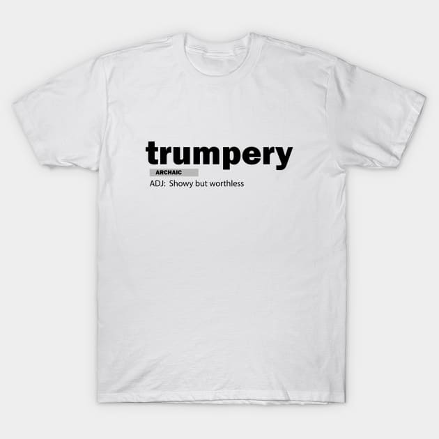 Trumpery - Political - T-Shirt | TeePublic