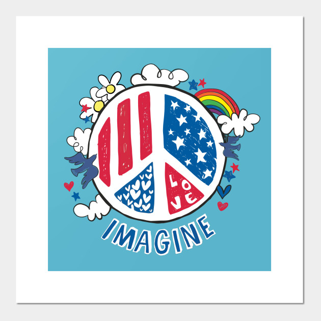 Imagine Love Imagine Peace - Peace Sign - Posters and Art Prints ...