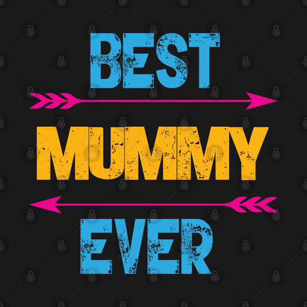 Best Mummy Ever - Proud - Kids T-Shirt | TeePublic