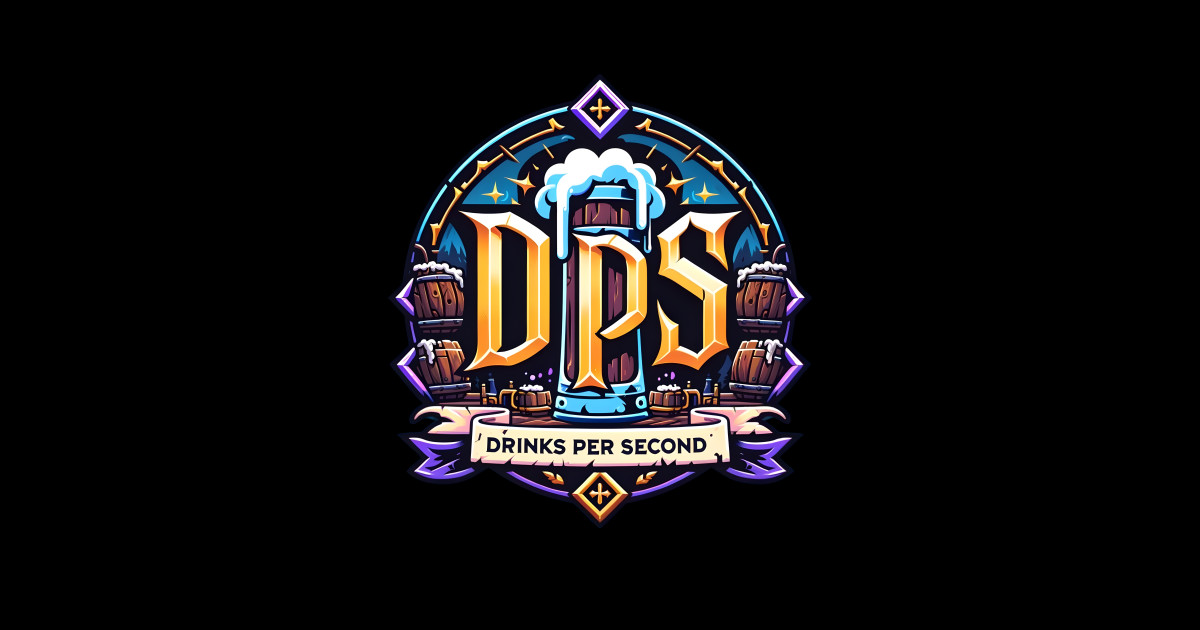 Drinks Per Second - DPS Logo - Warcraft - Sticker | TeePublic