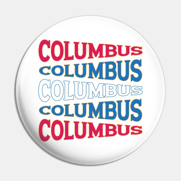 NATIONAL TEXT ART COLUMBUS - Text Art - Pin | TeePublic