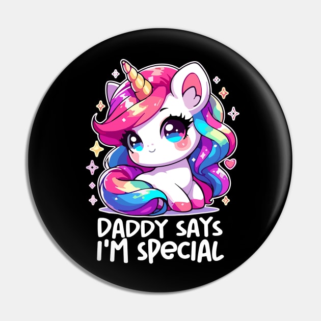 DADDY SAYS I'M SPECIAL Daddy girl kids daughter cute unicorn - Daddy ...