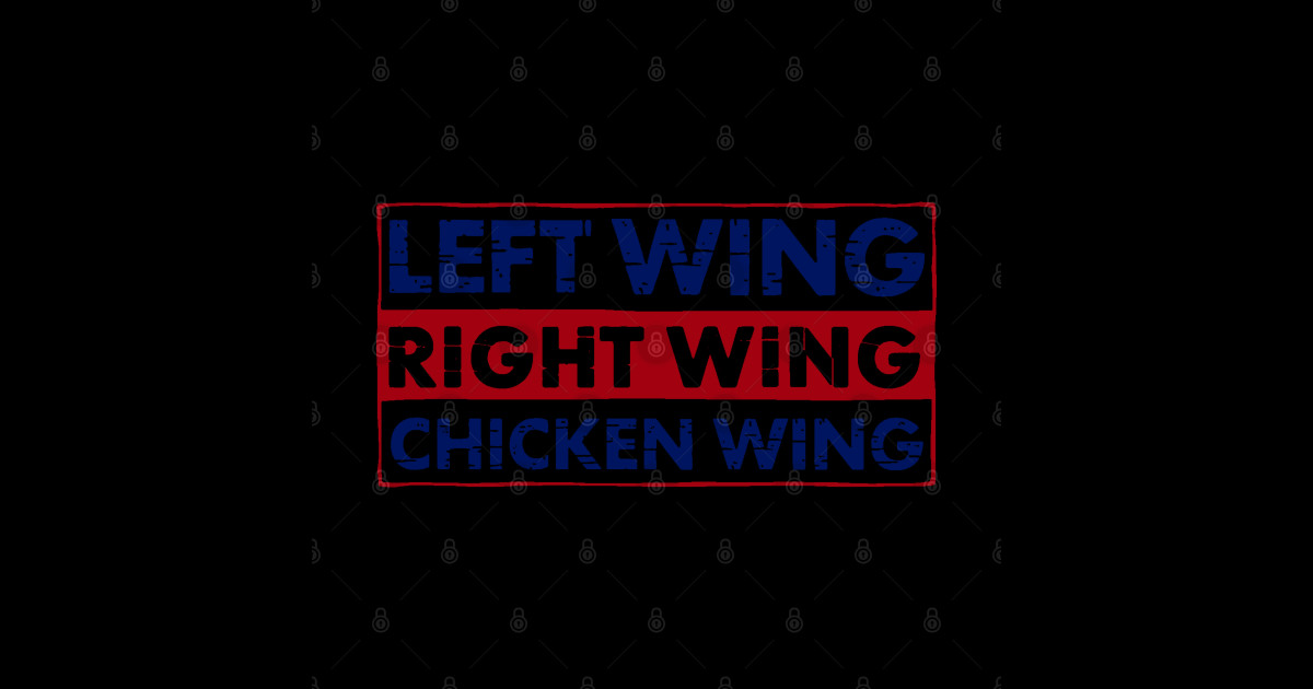 Left Wing Right Wing Chicken Wing - Left Wing Right Wing Chicken Wing ...