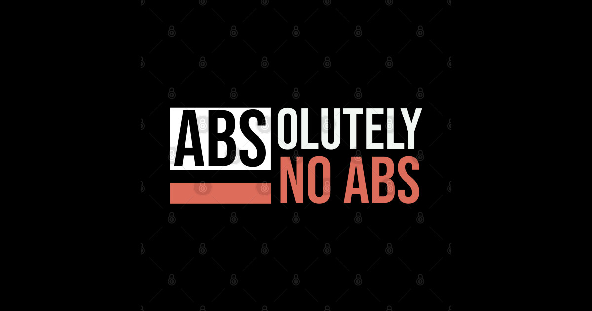 Exercise / Absolutely No Abs - Exercise - Sticker | TeePublic