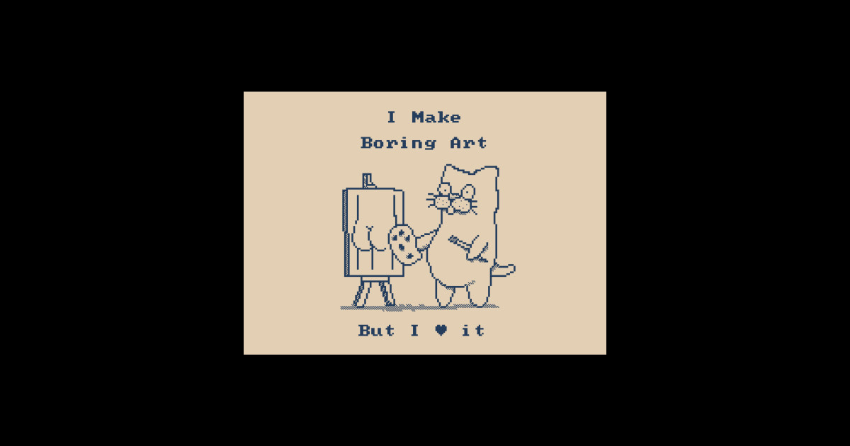 I Make Boring Art Cat - 1bit Pixelart - Funny - Posters and Art Prints ...