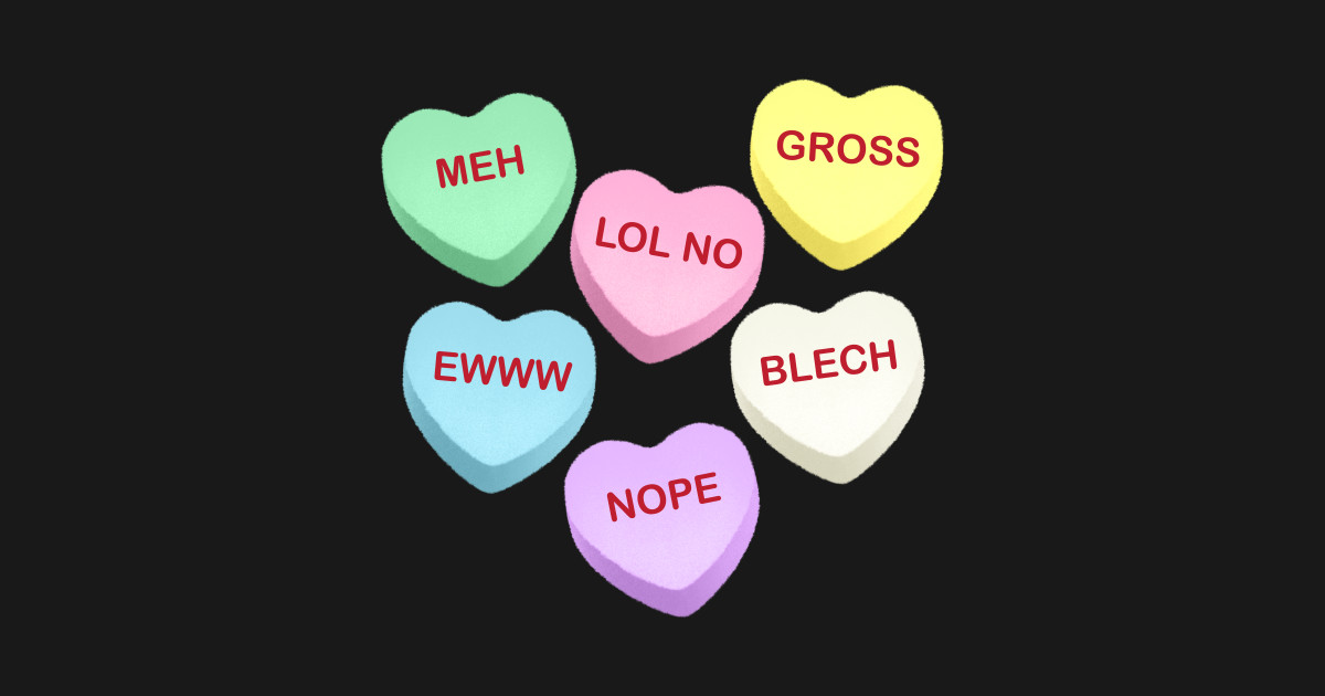 Rude Candy Hearts - Anti Valentines - T-Shirt | TeePublic