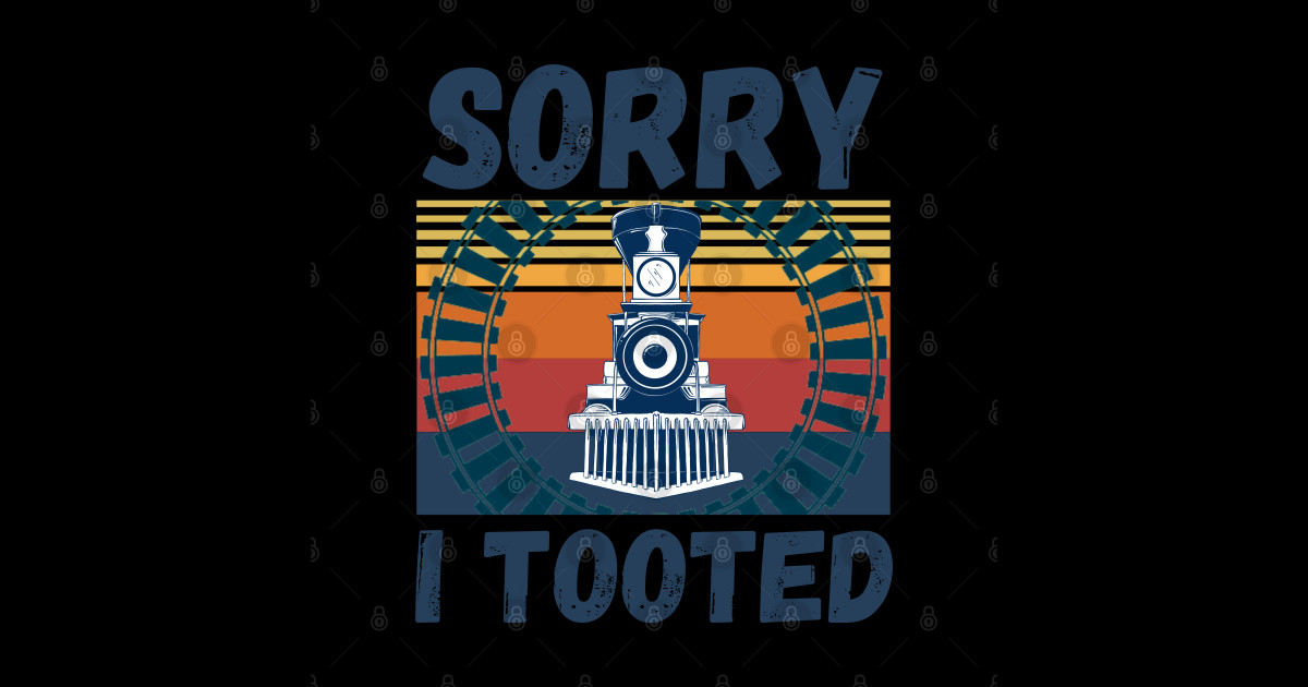 Sorry I Tooted Funny Train - Sorry I Tooted Funny Train - Tapestry ...
